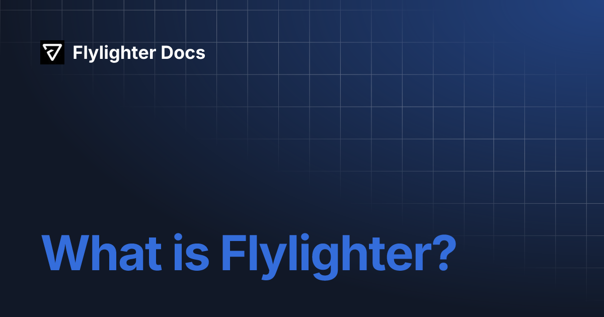 What is Flylighter? | Flylighter Docs