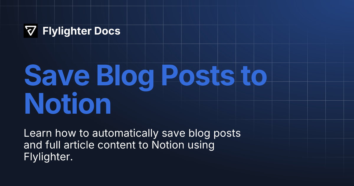 Save Blog Posts to Notion | Flylighter Docs