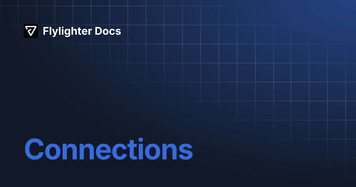 Connections | Flylighter Docs