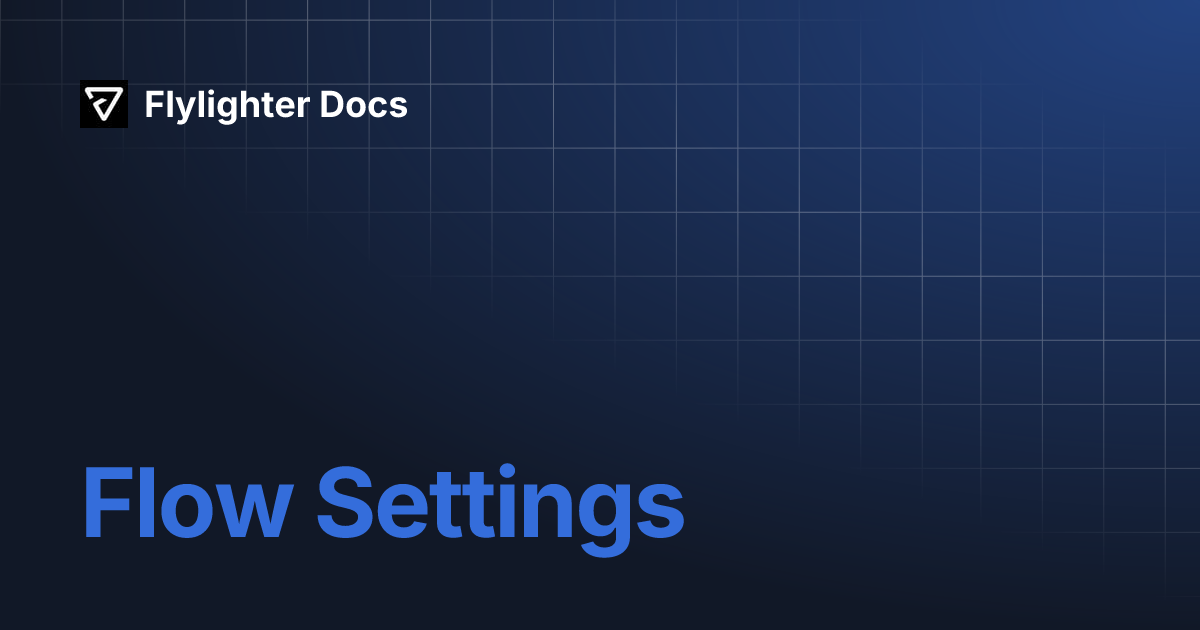 Flow Settings | Flylighter Docs